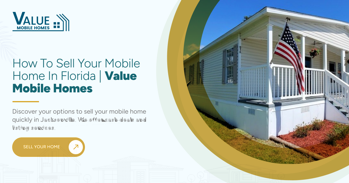 How To Sell Your Mobile Home In Florida | Value Mobile Homes